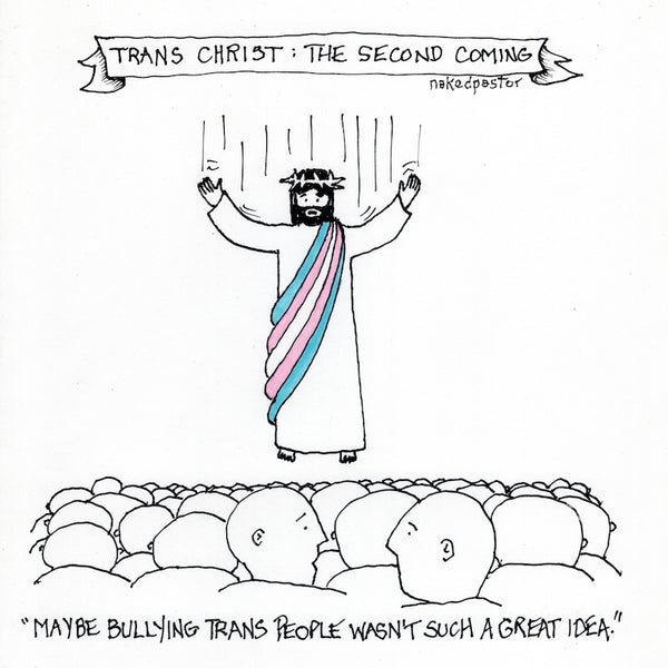 Buy Trans Christ The Second Coming Digital Cartoon by NakedPastor ...